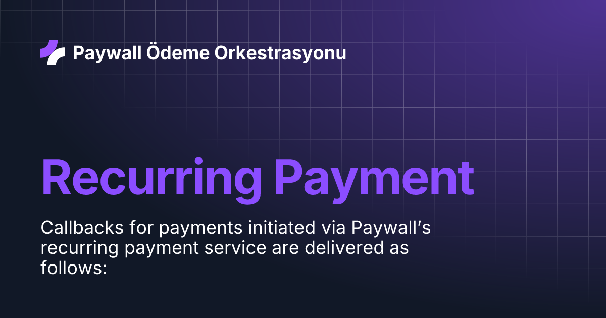 Recurring Payment | Paywall Ödeme Orkestrasyonu