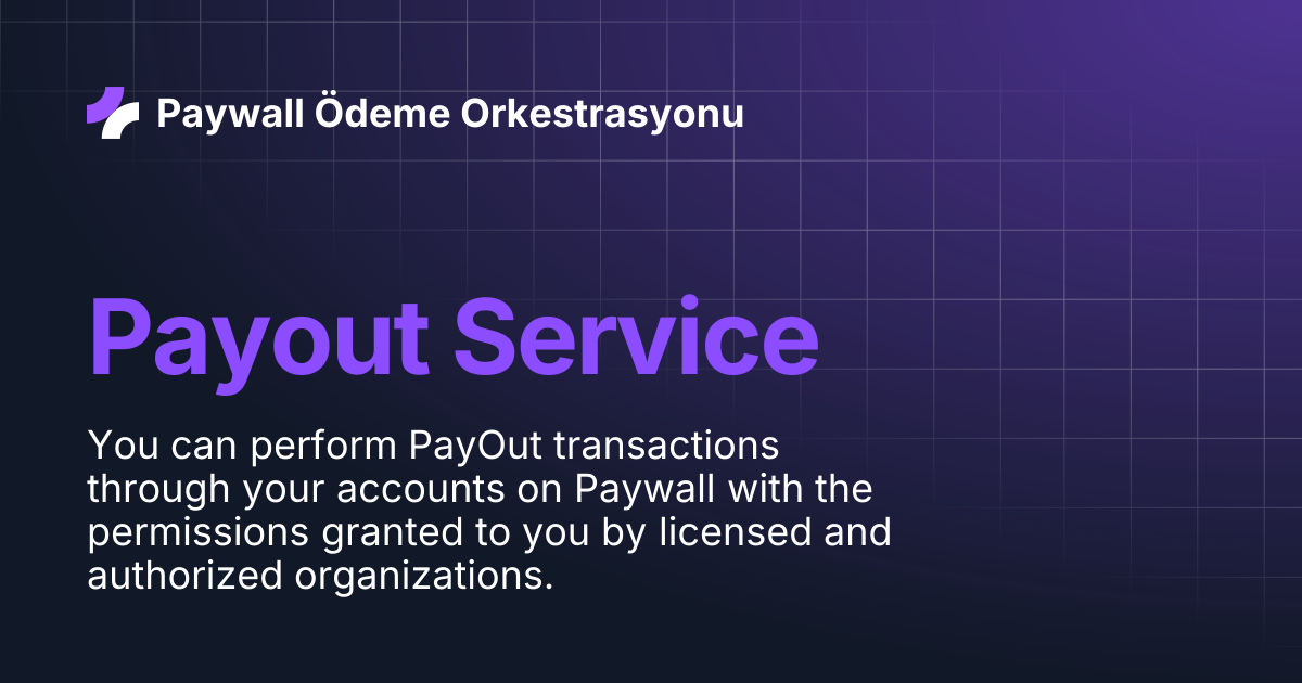 Payout Service | 🇺🇸 English | Paywall Ödeme Orkestrasyonu