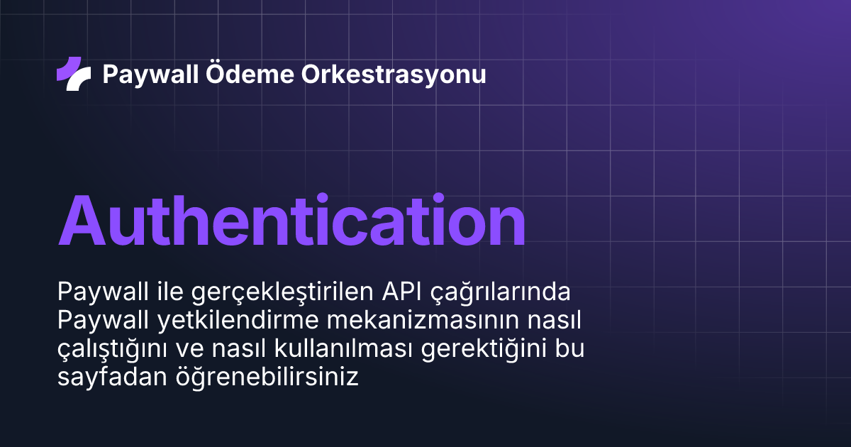 Authentication | Paywall Ödeme Orkestrasyonu